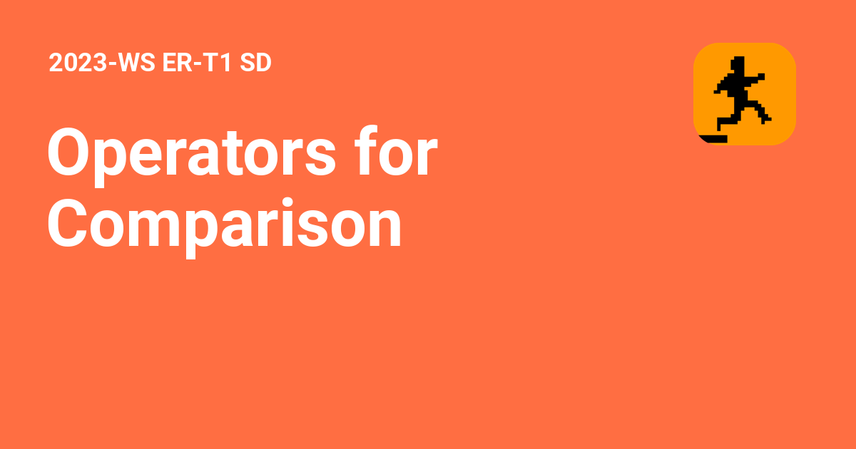 Operators for Comparison - 2023-WS ER-T1 SD
