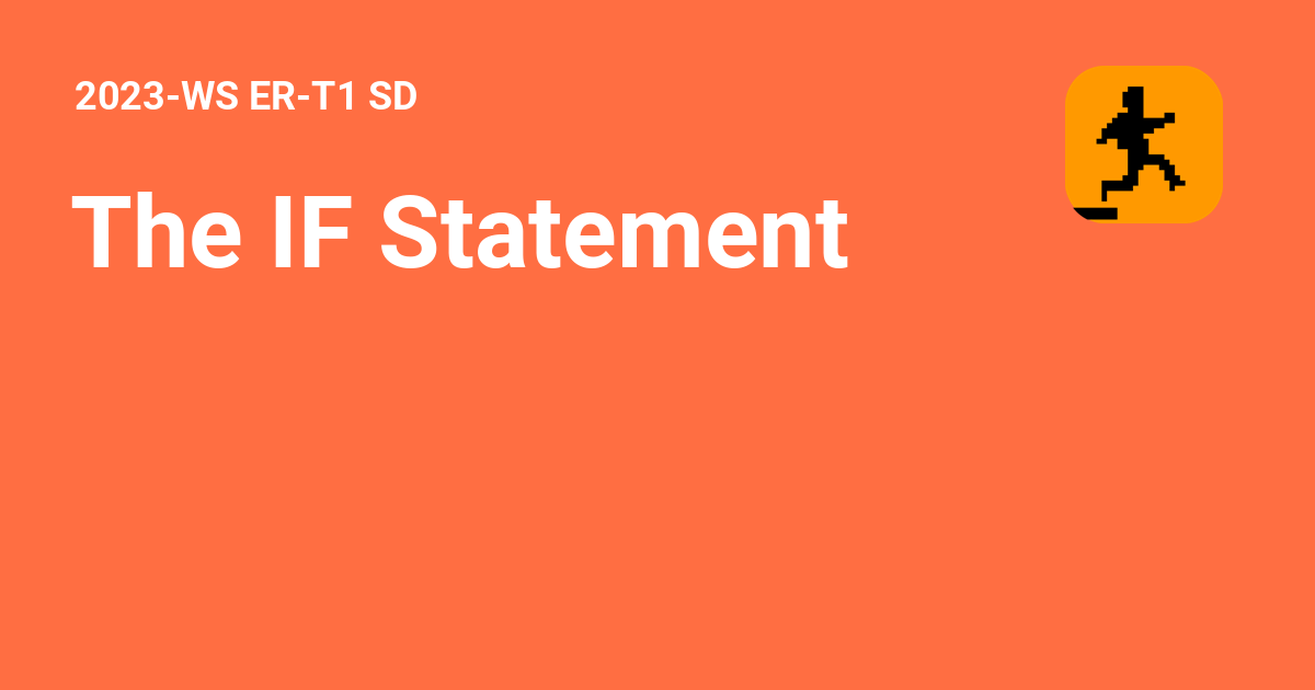 The IF Statement - 2023-WS ER-T1 SD