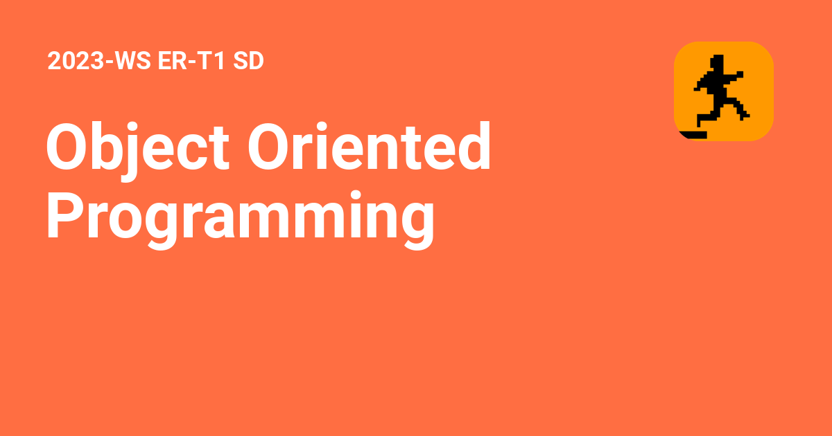 Object Oriented Programming - 2023-WS ER-T1 SD
